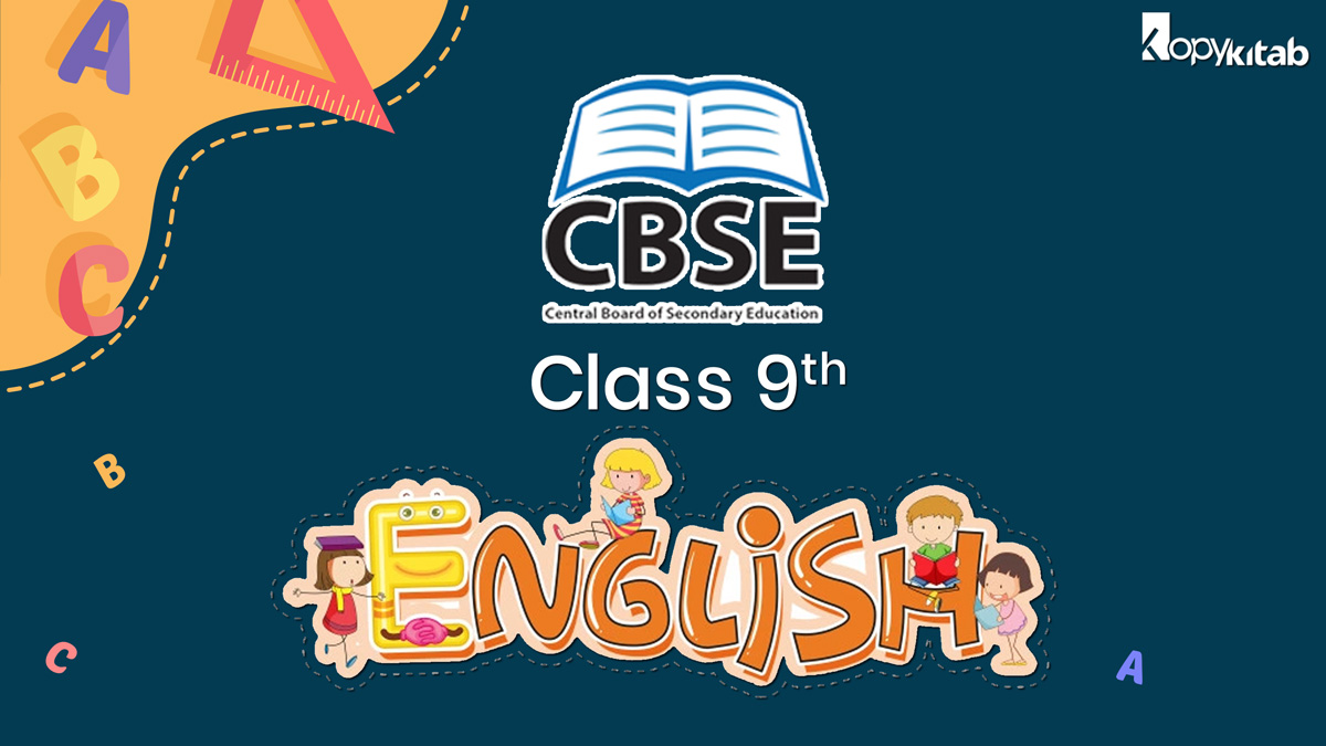 CBSE Class 9 English 2022 Term 1 Term 2 Syllabus Notes Solutions